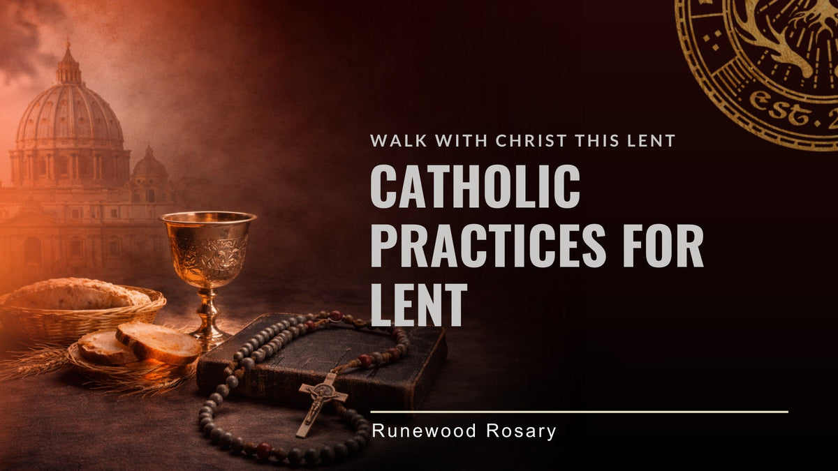 Catholic Practices for Lent – Runewood Rosary Co.